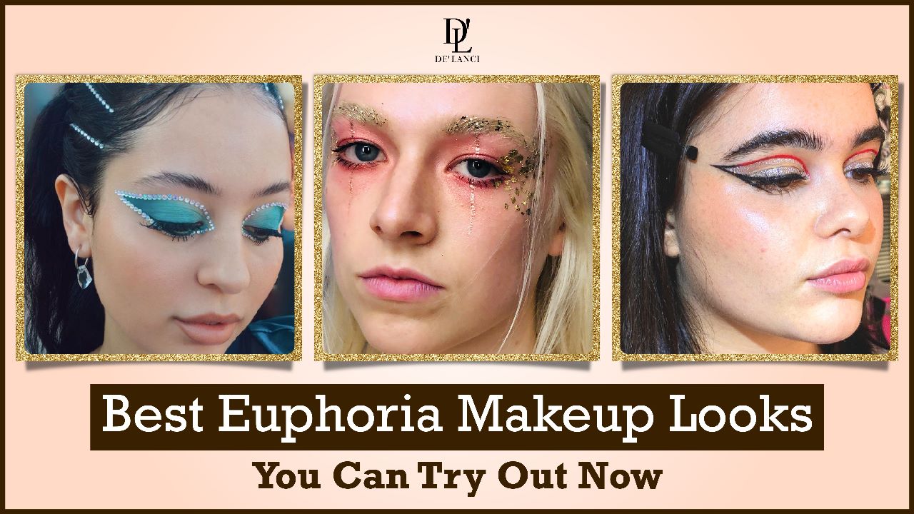 15 Best Euphoria Makeup Looks You Can Try Out Now-DE'LANCI – De'lanci ...