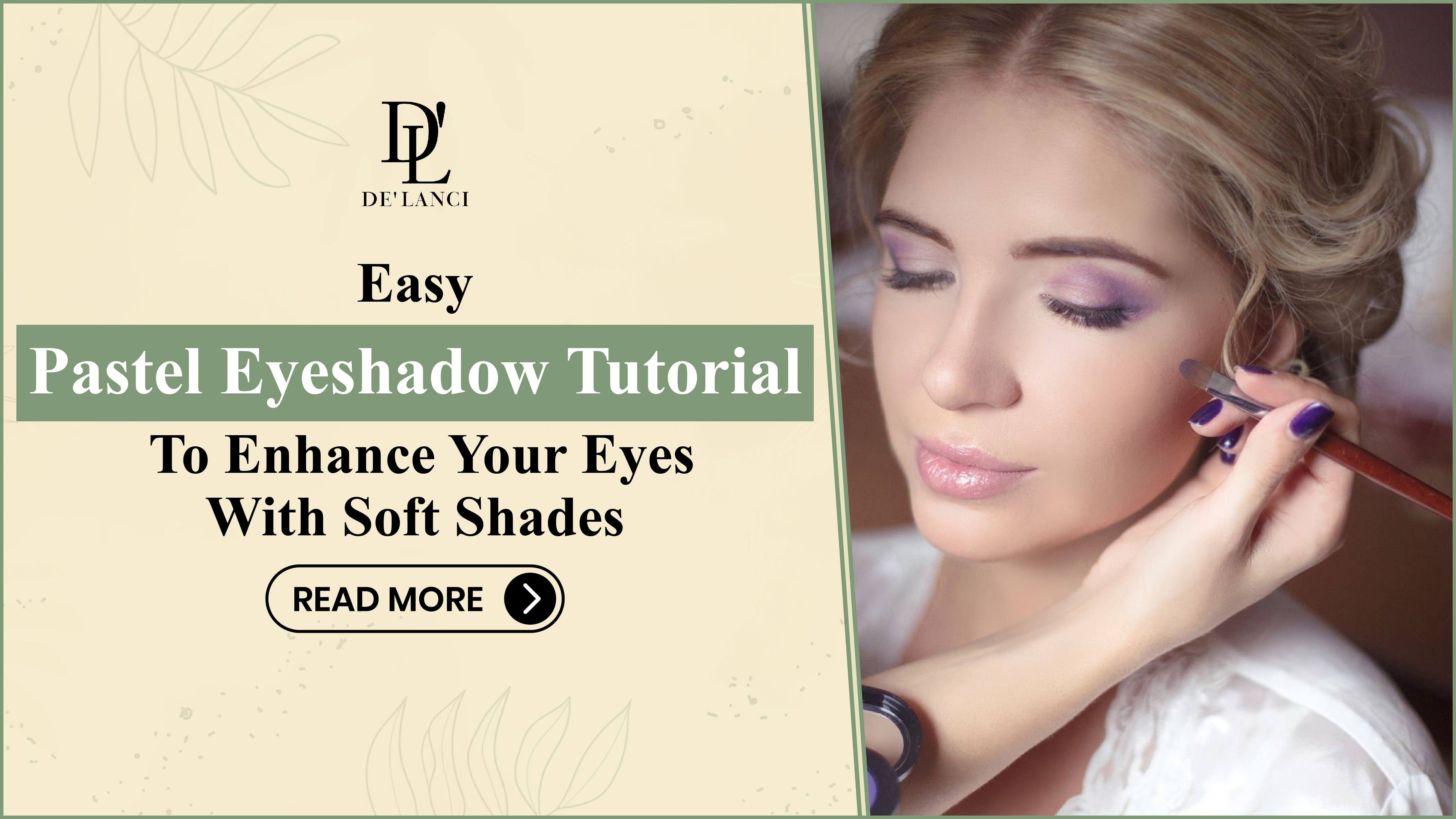 Easy Pastel Eyeshadow Tutorial to Enhance Your Eyes with Soft Shades-DE ...