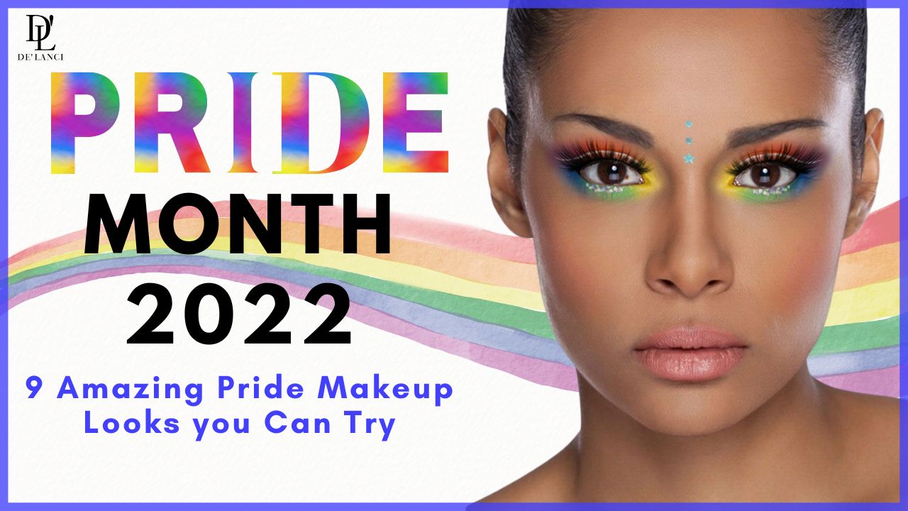 Pride Month 2022: 9 Amazing Pride Makeup Looks you Can Try-DE'LANCI ...